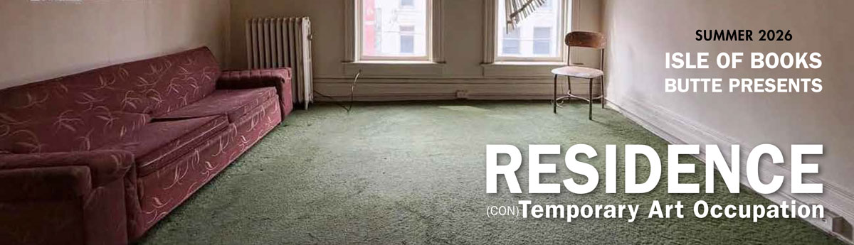 Residence (con)Temporary Art Occupation 2026 Butte | Goodwerks